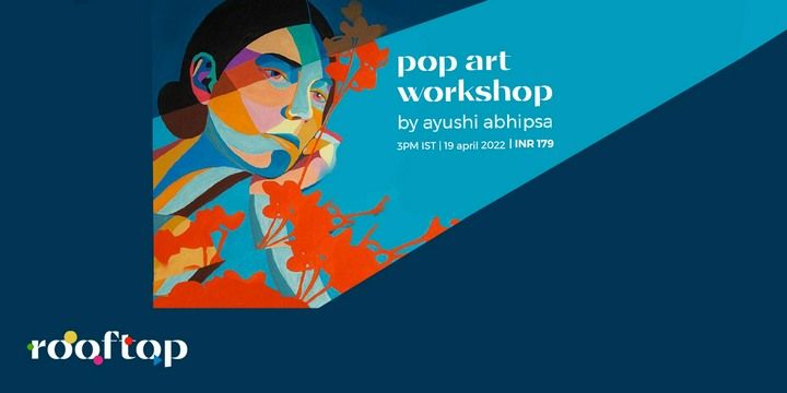Pop Art Workshop by Rooftop App workshops,online-streaming-events ...