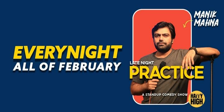 Practice by Manik Mahna comedy-shows Event Tickets Delhi-NCR - BookMyShow
