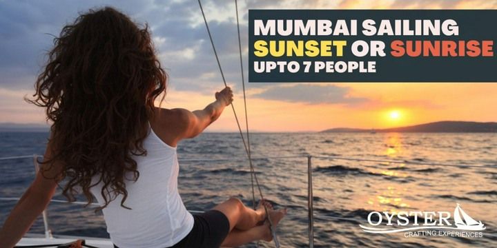Sunrise/Sunset for 7ppl on Private Sail Boat | adventure Tickets Mumbai - BookMyShow