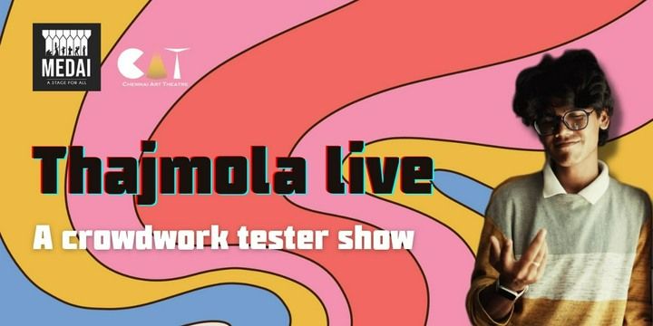 Thajmola live comedy-shows Event Tickets Chennai - BookMyShow