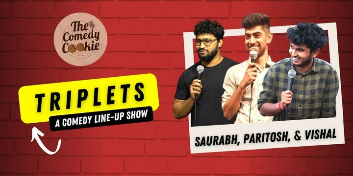 Triplets ft. Saurabh, Paritosh and Vishal comedy-shows Event Tickets ...