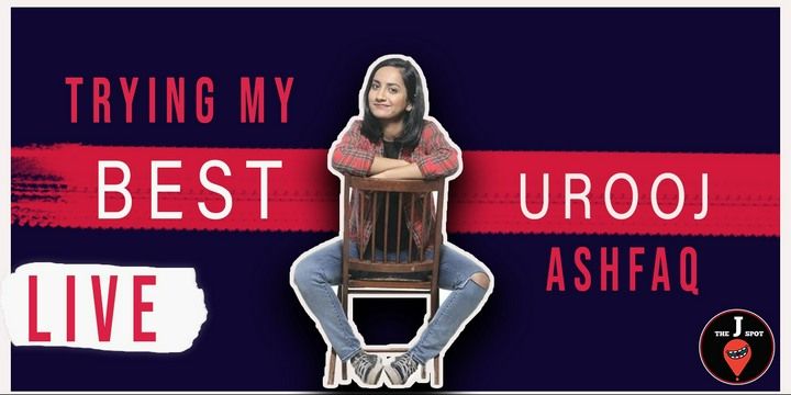 Trying My Best - A Standup Solo by Urooj Ashfaq comedy-shows Mumbai ...