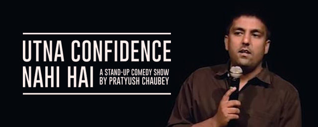 Utna Confidence Nahi Hai by Pratyush Chaubey comedy-shows National ...