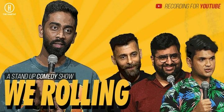 We Rolling comedy-shows Event Tickets Mumbai - BookMyShow