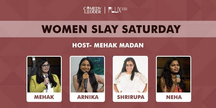 Women Slay Saturday comedy-shows Bengaluru - BookMyShow